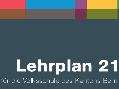 Lehrplan 21 - Schulen Wohlen bei Bern
